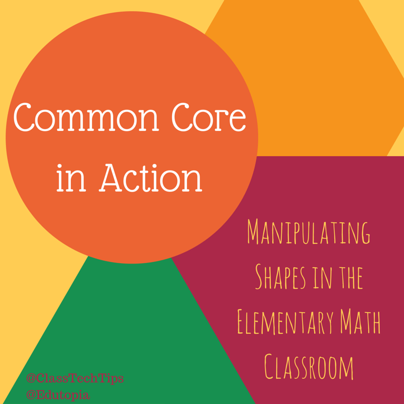 Common Core in Action: Manipulating Shapes in the Elementary Math ...