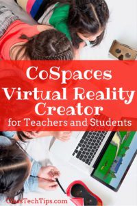 CoSpaces Virtual Reality Creator for Teachers and Students - Class Tech ...