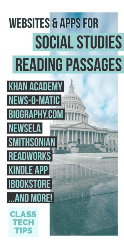 11 Websites and Apps for Social Studies Reading Passages - Class Tech Tips