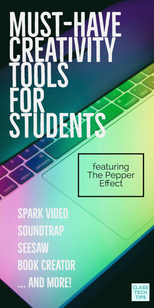 Must-Have Creativity Tools for Students - Class Tech Tips
