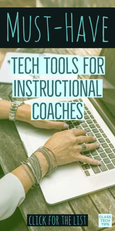 Must-Have Tech Tools for Instructional Coaches - Class Tech Tips