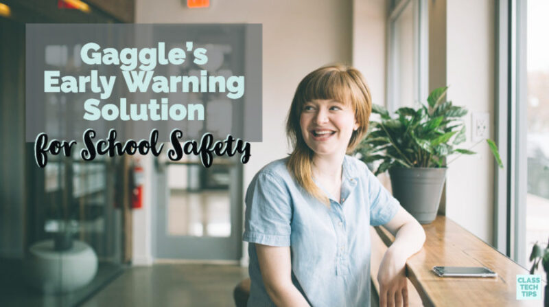 Gaggle’s Student Safety Management Solution for Schools - Class Tech Tips