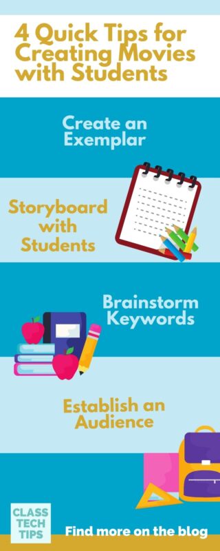 4 Quick Tips for Creating Movies with Students - Class Tech Tips