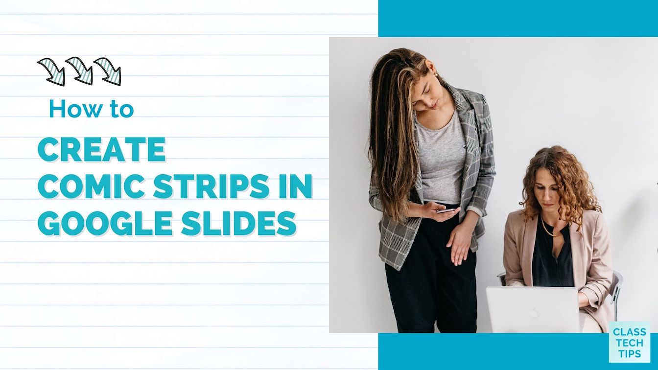 How To Create A Comic Strip In Google Slides Class Tech Tips