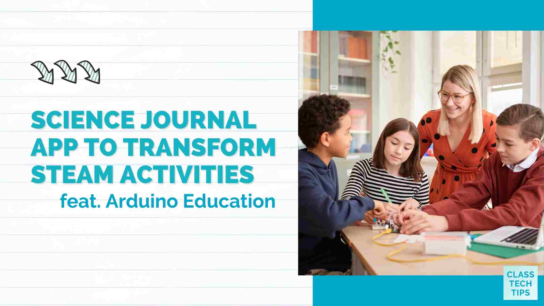 Science Journal App to Transform STEAM Activities - Class Tech Tips