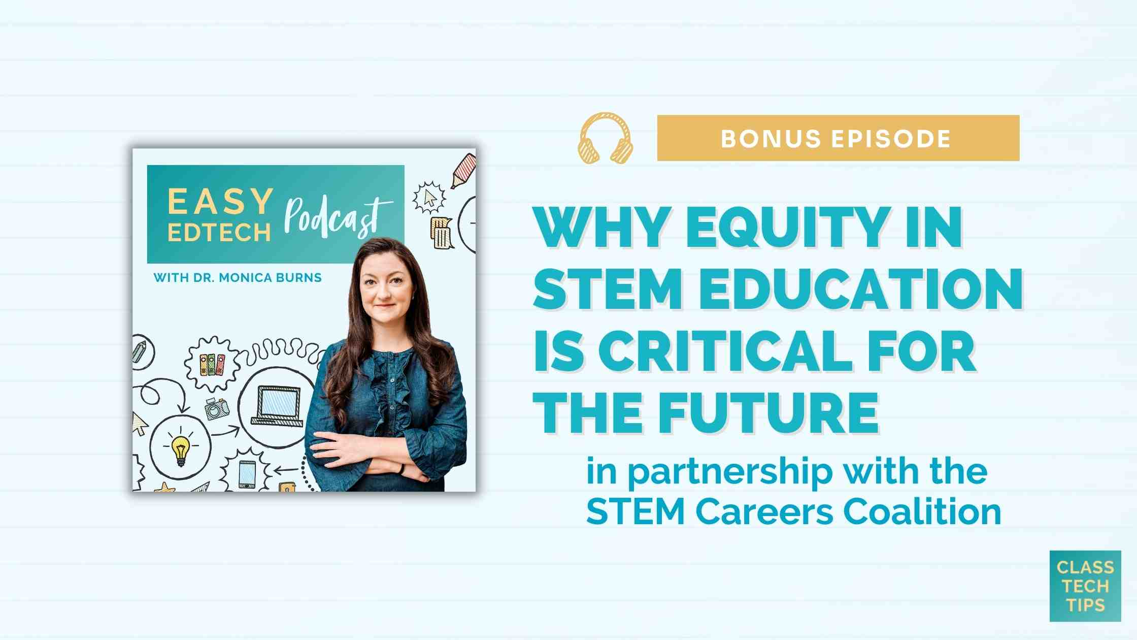 Why Equity in STEM Education is Critical for the Future - Bonus Episode ...
