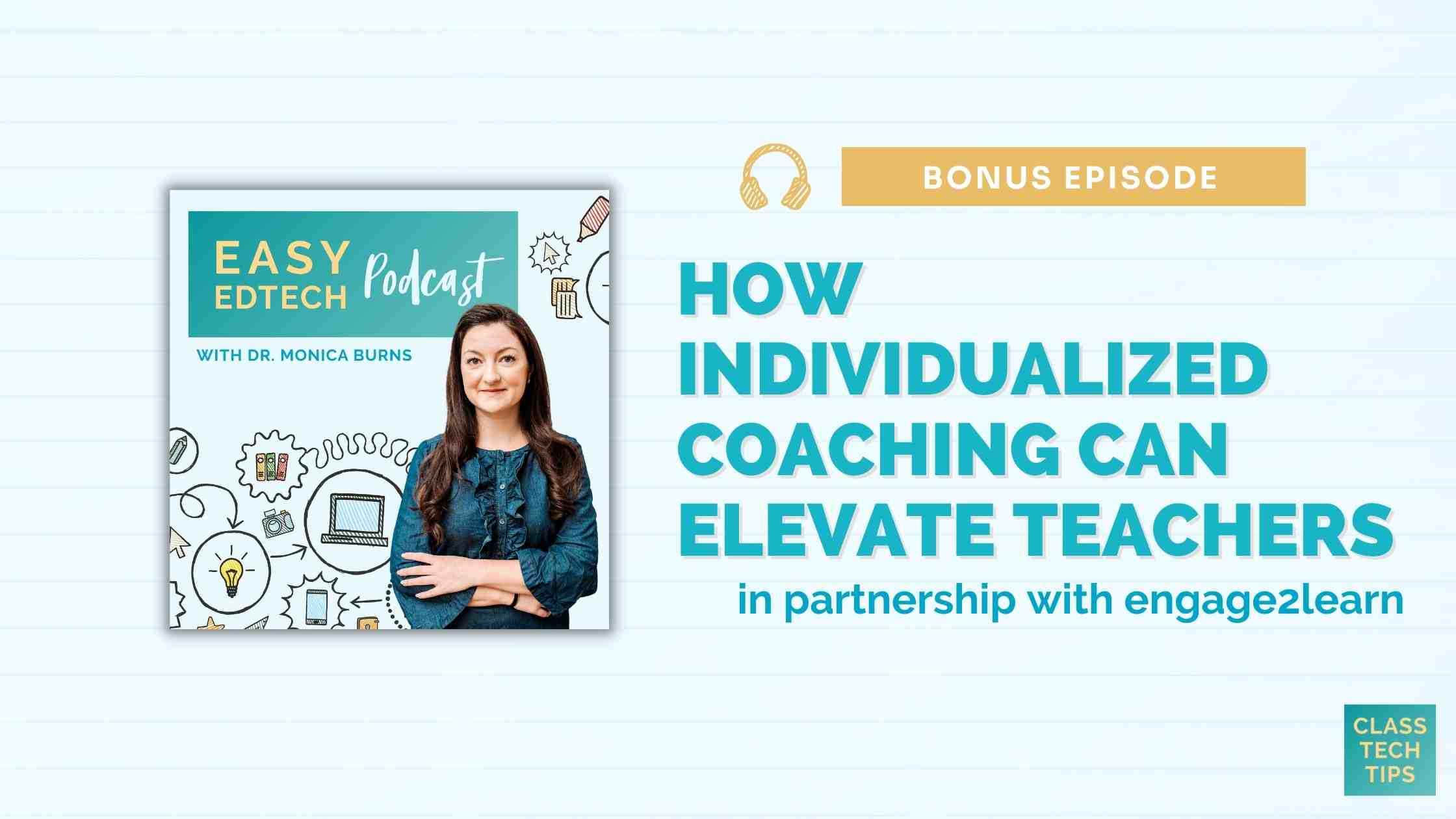 How Individualized Coaching Can Elevate Teachers - Bonus Episode with ...
