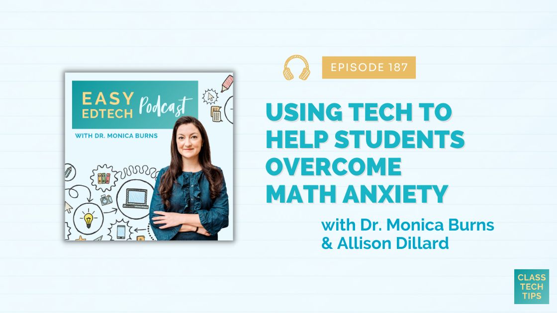 Using Tech to Help Students Overcome Math Anxiety with Allison Dillard ...