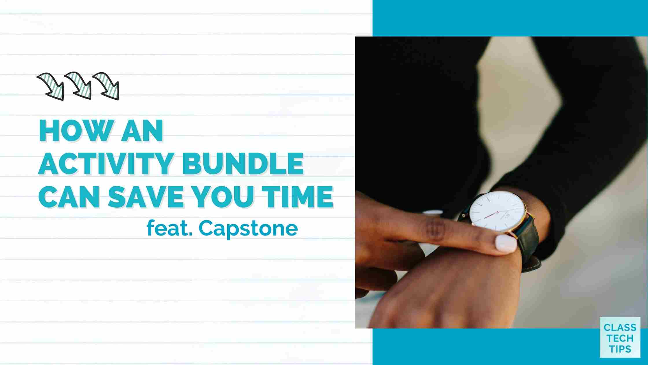 How an Activity Bundle Can Save You Time - Class Tech Tips