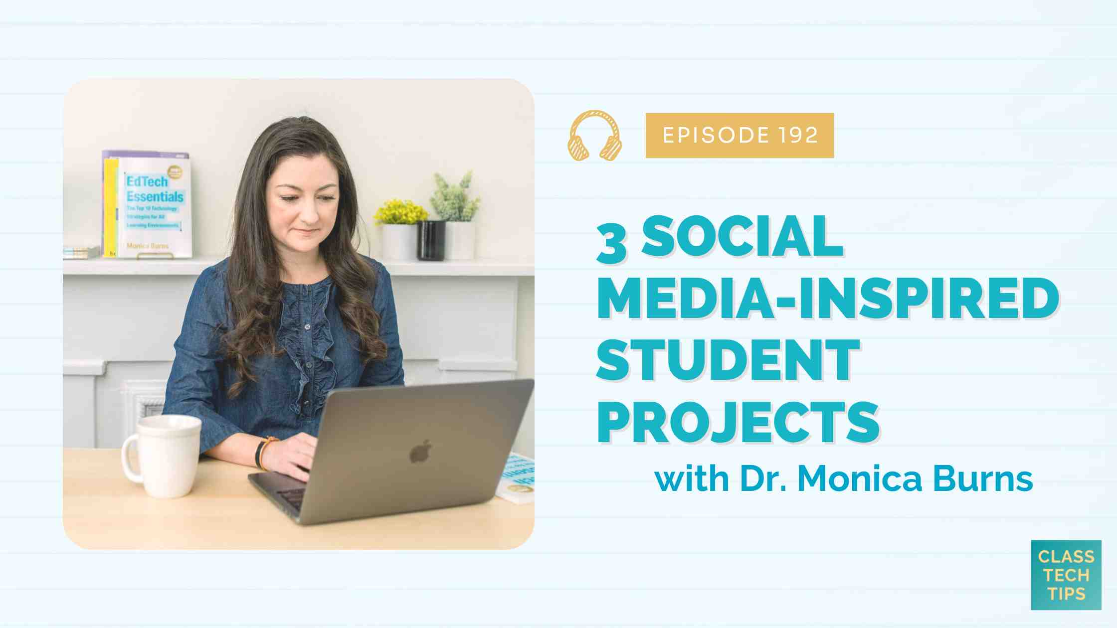 3 Social Media Inspired Student Projects - Easy EdTech Podcast 192 ...