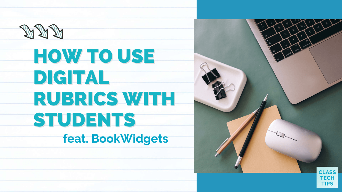 How to Use Digital Rubrics with Students - Class Tech Tips