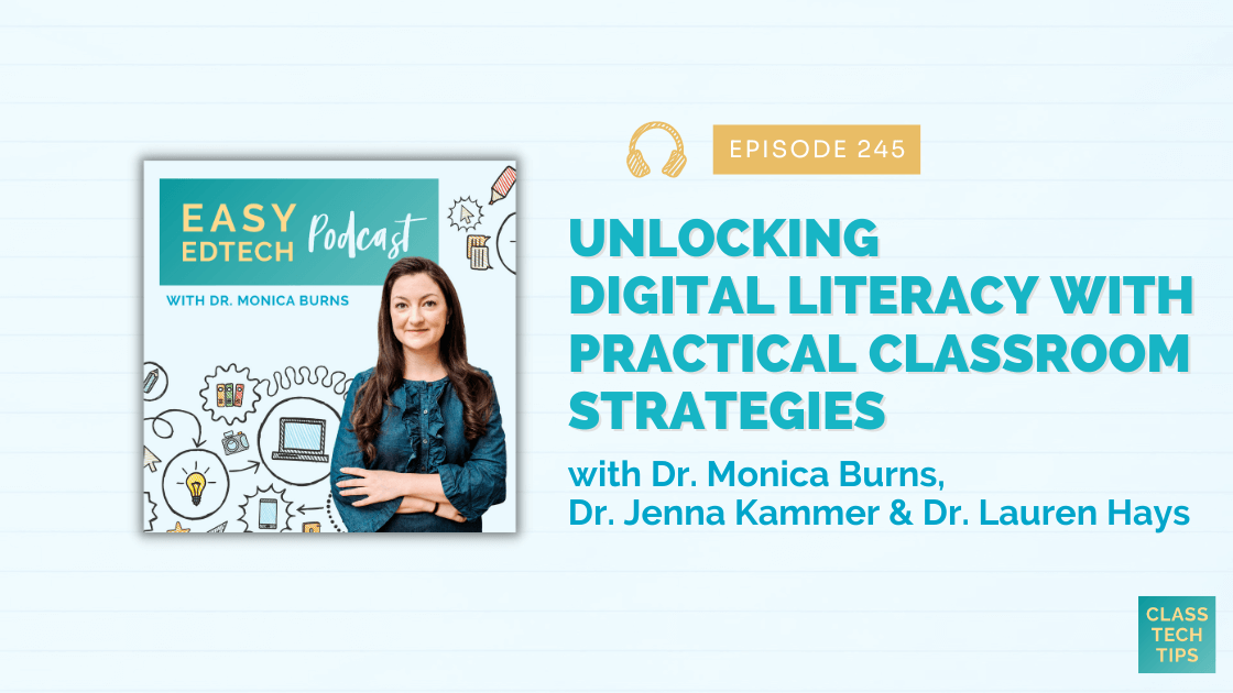 Unlocking Digital Literacy with Practical Classroom Strategies with Dr. Jenna Kammer and Dr ...