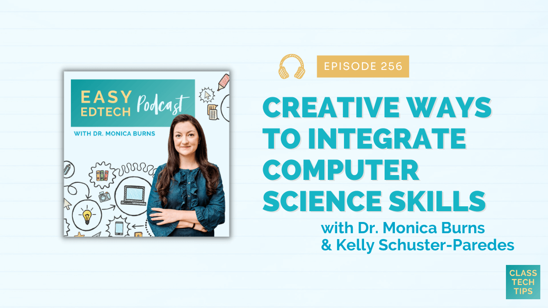Creative Ways to Integrate Computer Science Skills with Kelly Schuster ...