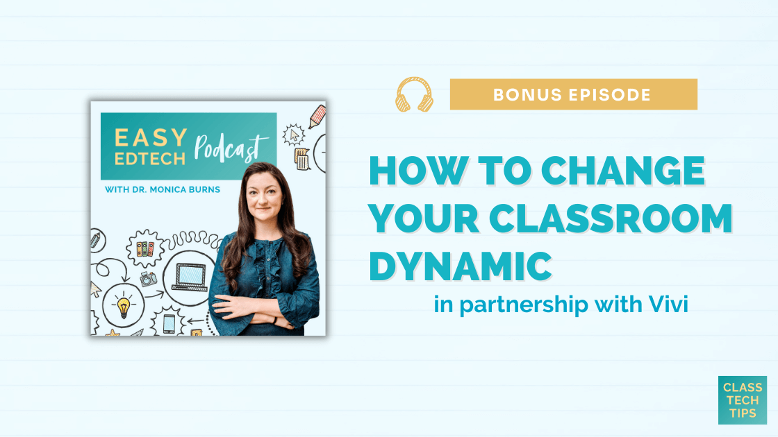 How to Change Your Classroom Dynamic - Bonus Episode with Vivi - Class ...