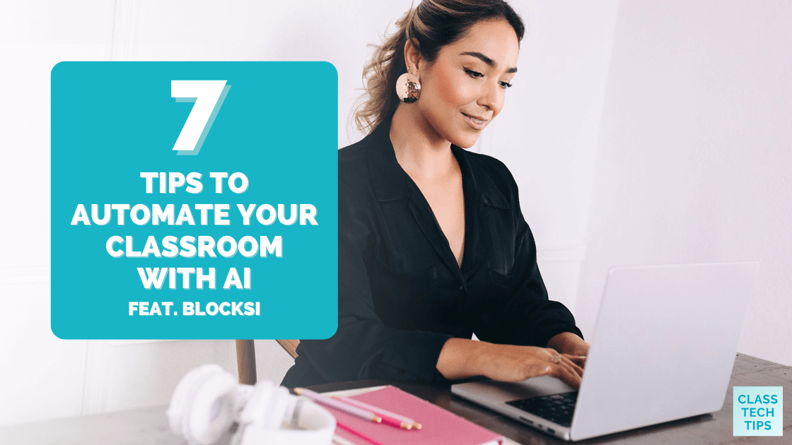 7 Tips to Automate Your Classroom with AI - Class Tech Tips