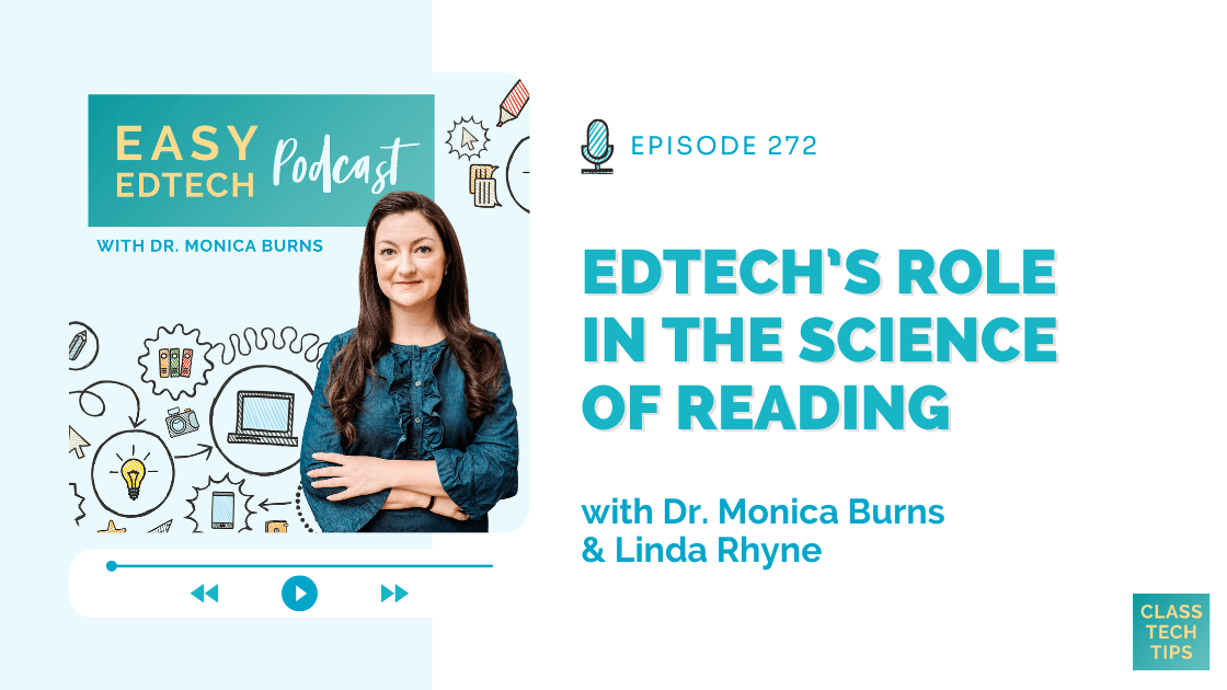 EdTech’s Role in the Science of Reading with Linda Rhyne - Easy EdTech Podcast 272 - Class Tech Tips