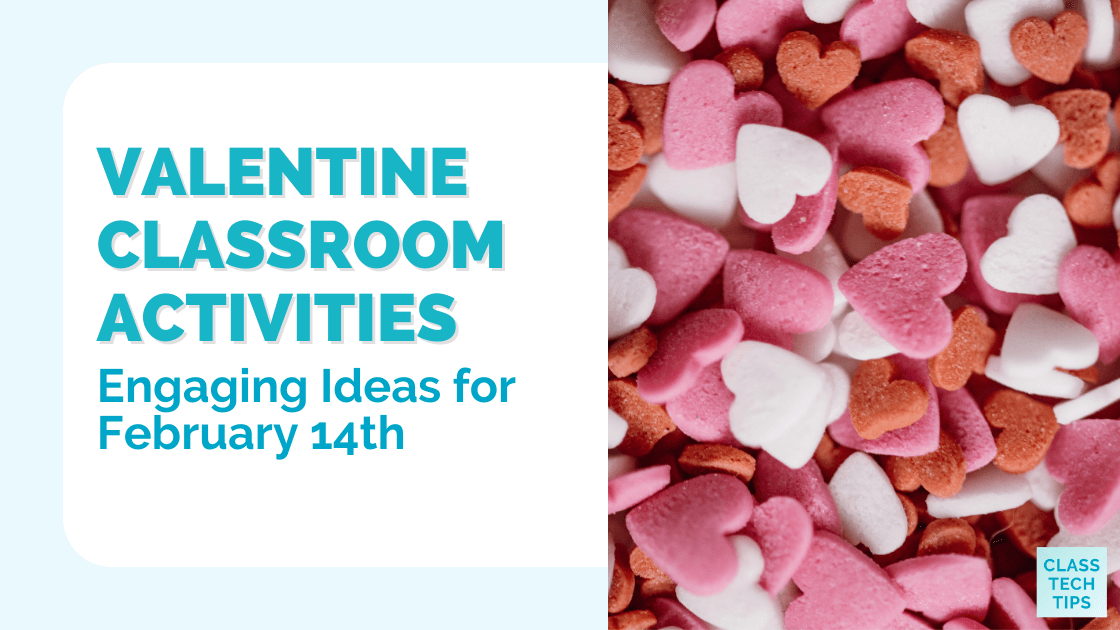 Valentine Classroom Activities: Engaging Ideas for February 14th ...