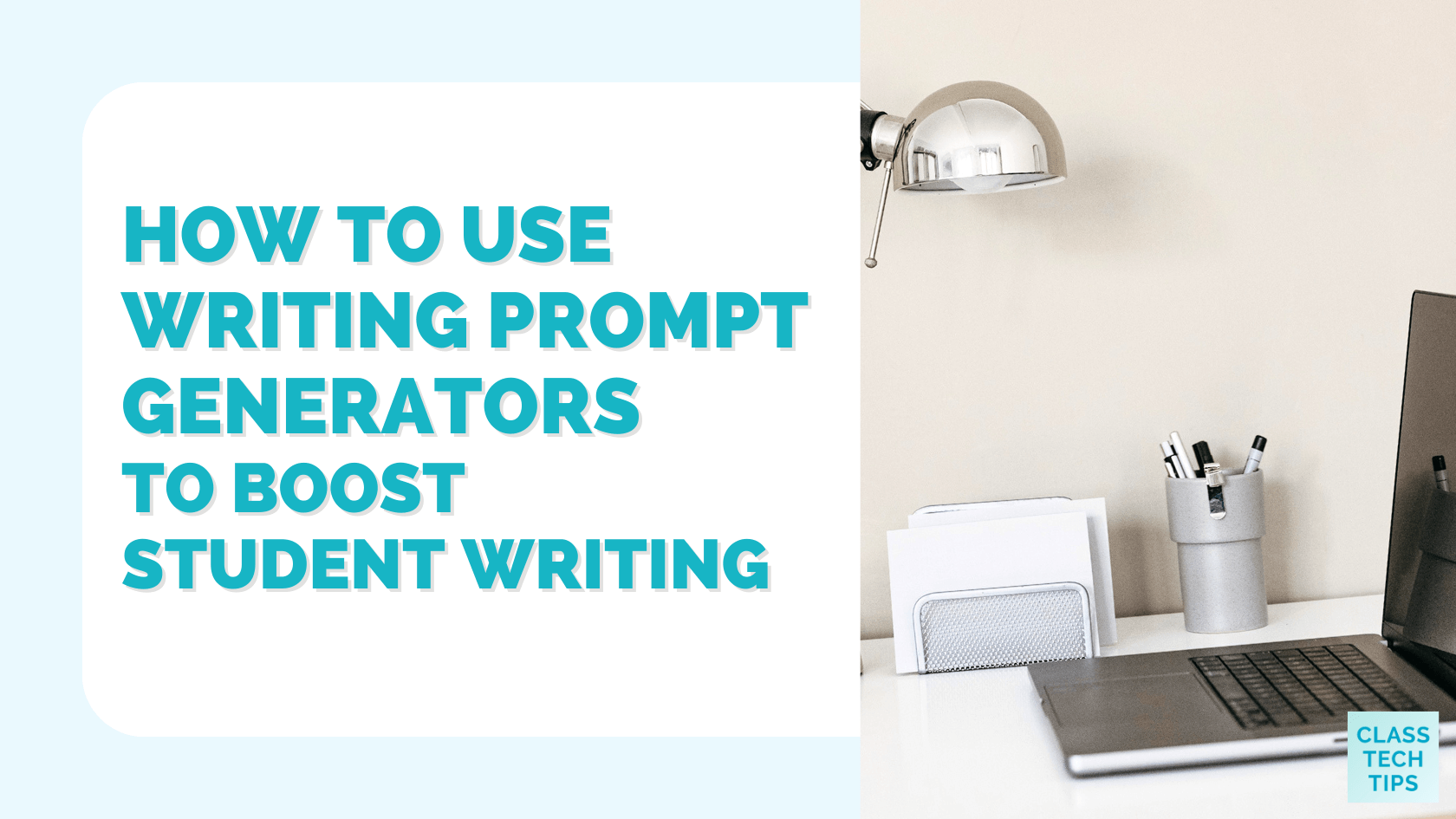 How to Use Writing Prompt Generators to Boost Student Writing - Class ...