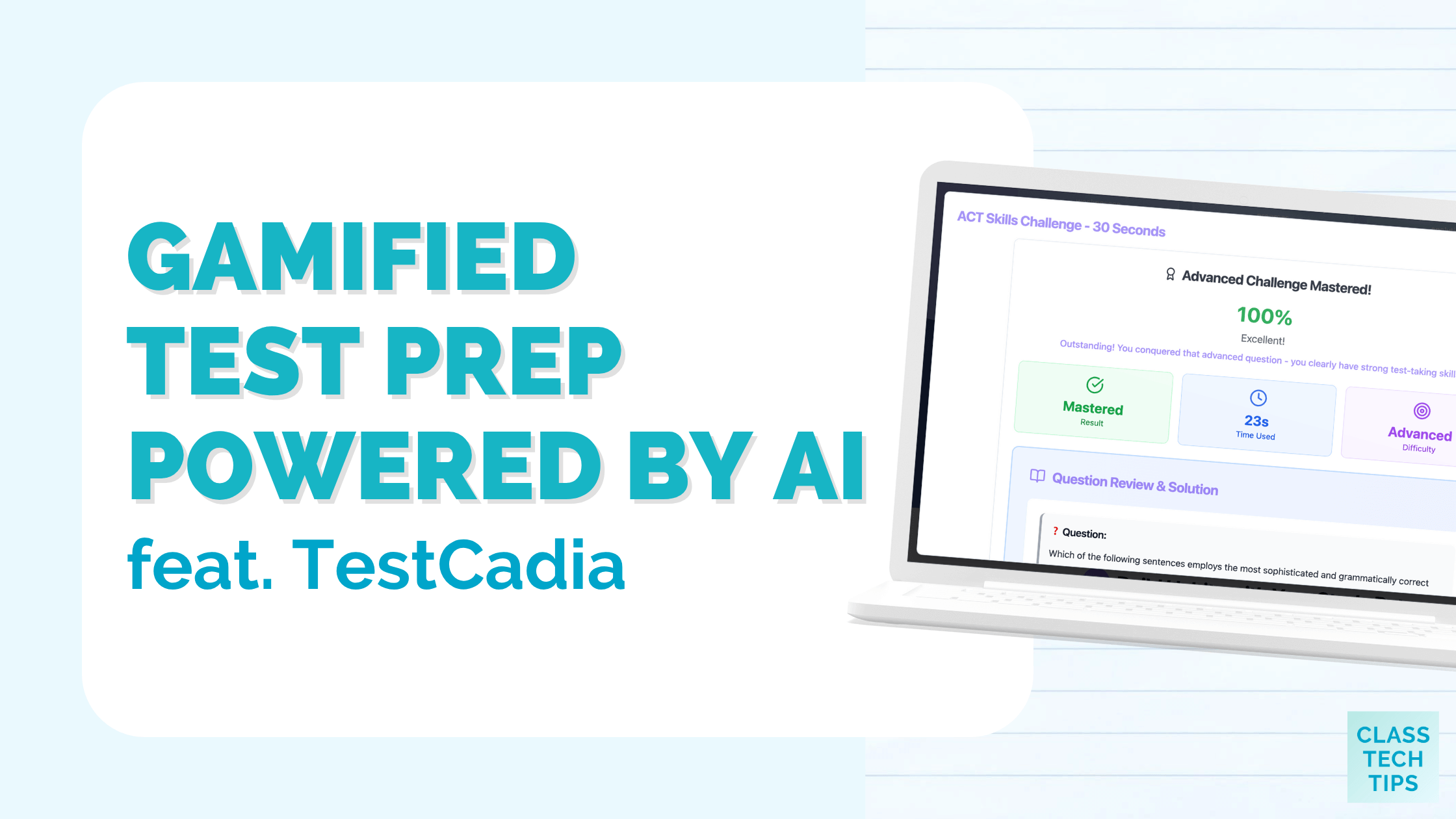 Gamified Test Prep Powered By Ai Class Tech Tips