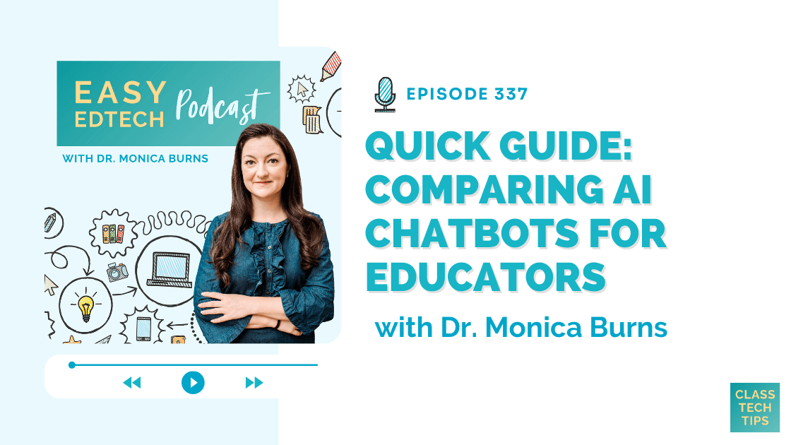 Quick Guide: Comparing AI Chatbots for Educators - Easy EdTech Podcast ...