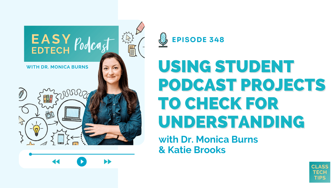 Using Student Podcast Projects to Check for Understanding with Katie ...