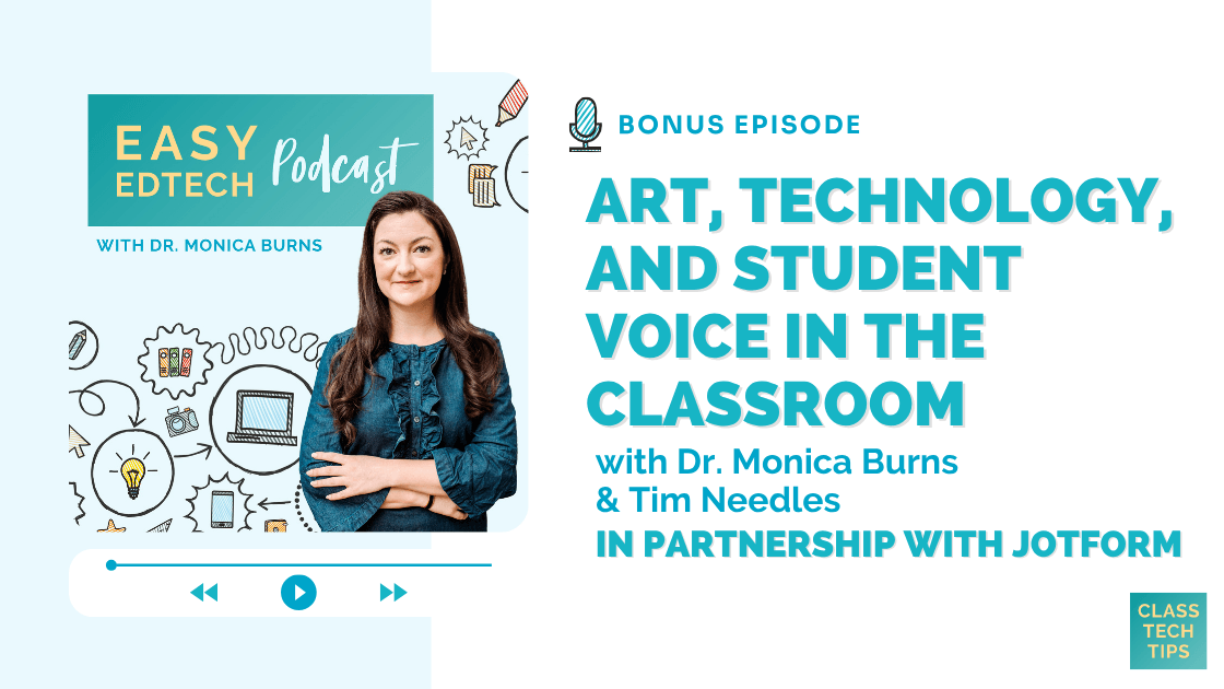 Art, Technology, and Student Voice in the Classroom with Tim Needles ...
